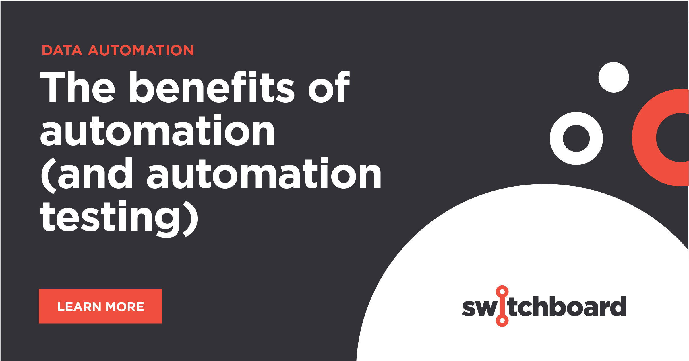 What are the 3 benefits of data automation? - Switchboard Software