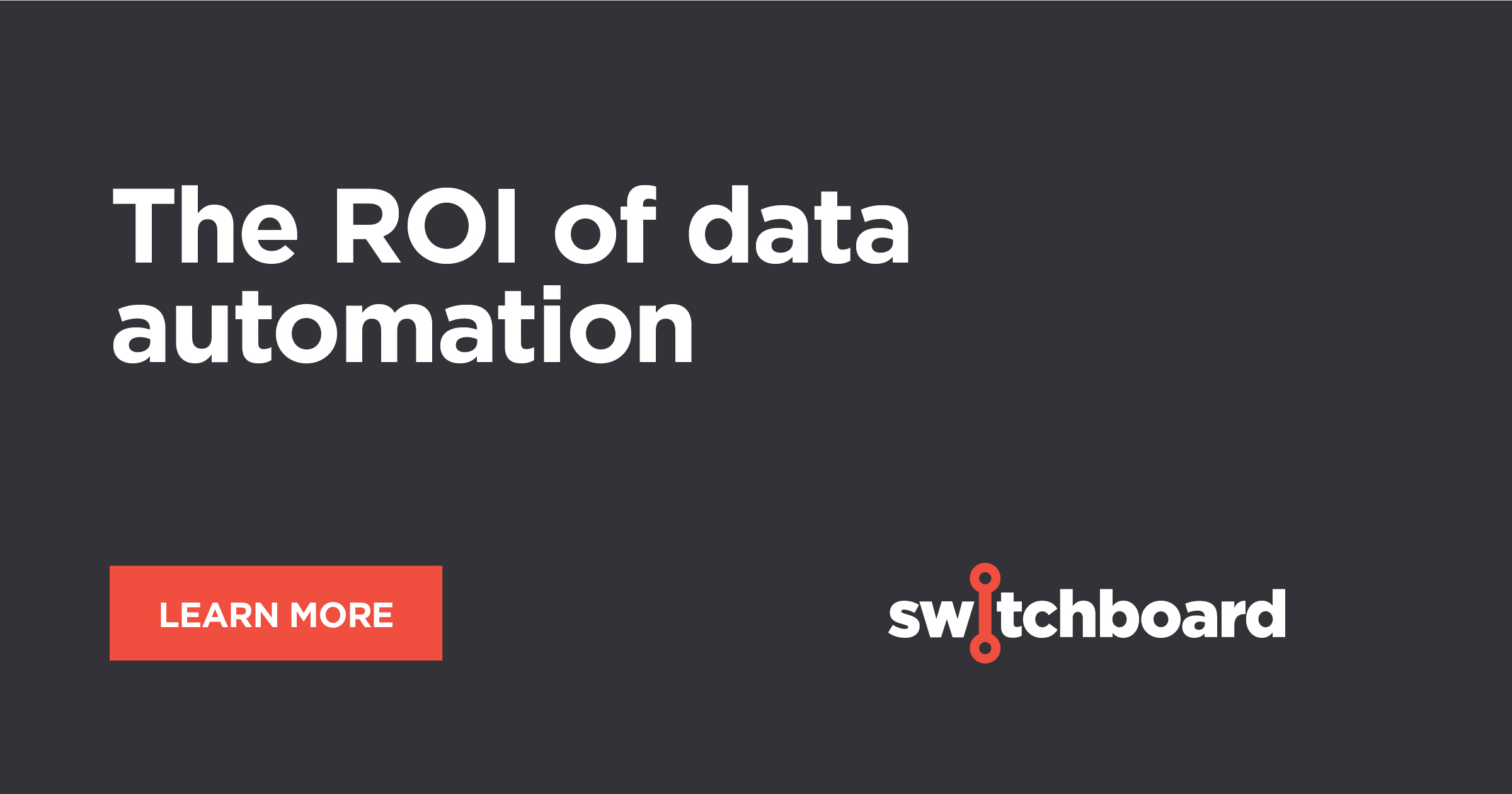 What’s the ROI of data automation? - Switchboard Software