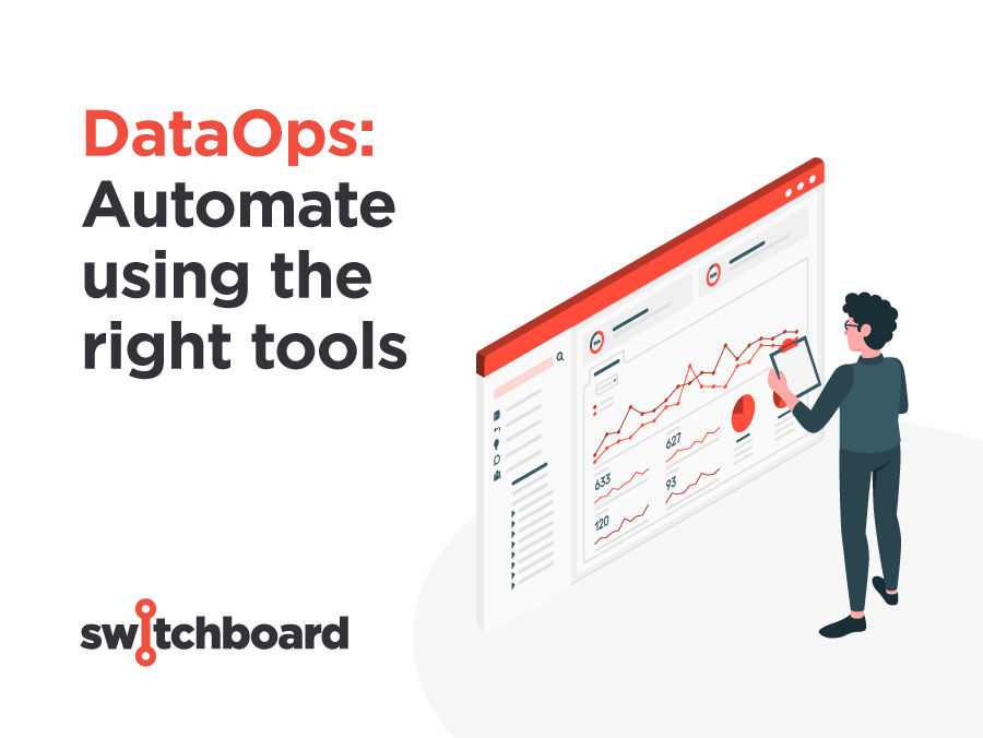 How to deploy DataOps: Step 4 - Automate for real-time reporting - Switchboard Software